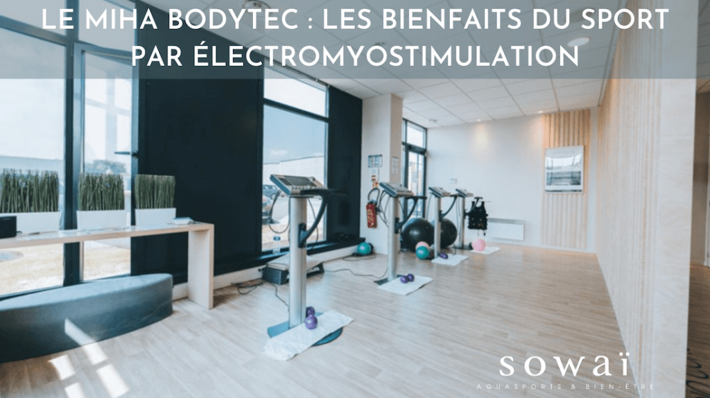 Le Miha Bodytec : les bienfaits du sport par électromyostimulation ...